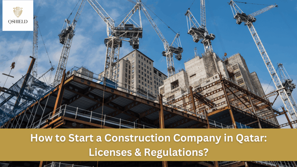 Construction Company in Qatar: Licenses & Setup
